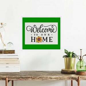 Welcome to Our Home Cross Stitch Pattern, Welcome Sunflower, Home Sign ...