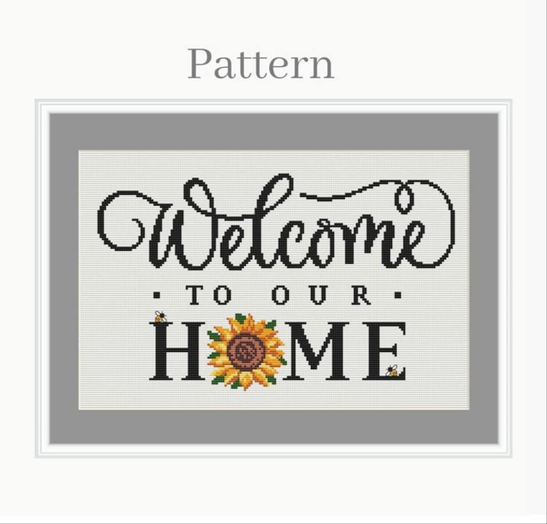 Welcome to Our Home Cross Stitch Pattern, Welcome Sunflower, Home Sign ...