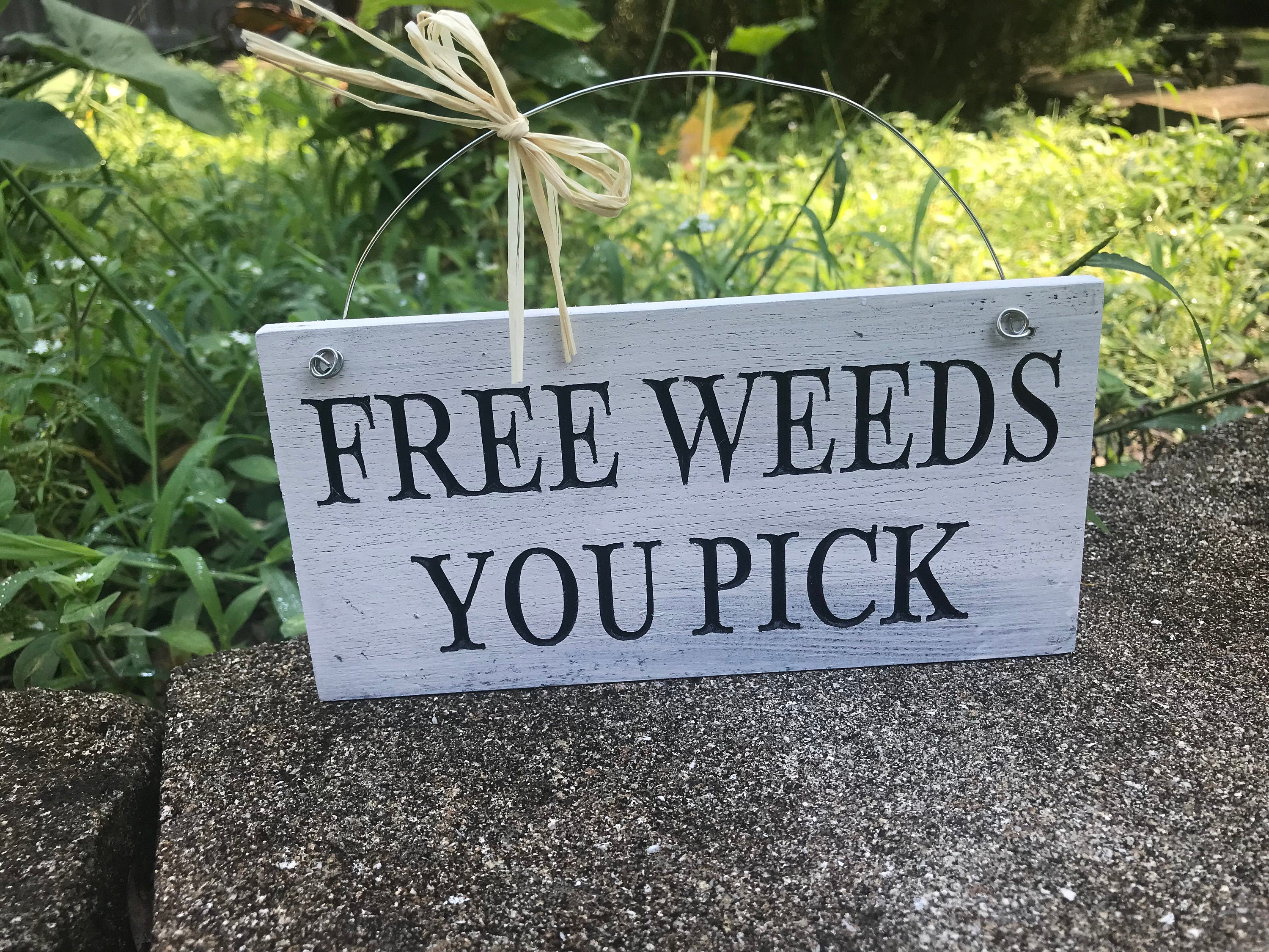 Wooden Engraved Sign Free Weeds You Pick. - Etsy