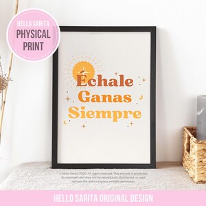 Échale Ganas Siempre Physical Print, Latina Home Decor, Hispanic Home ...