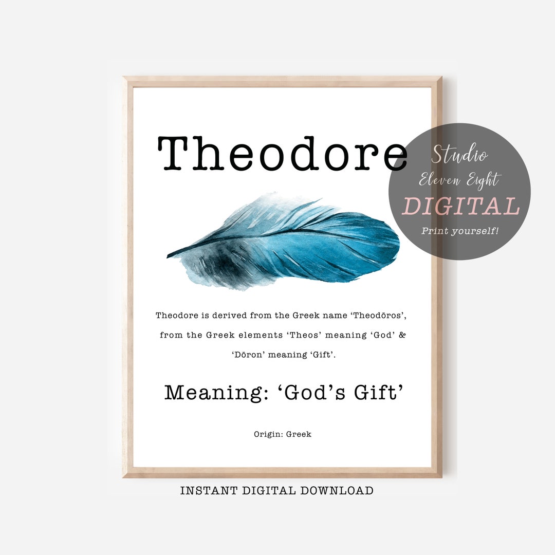 Theodore Name Meaning Printable With Blue Feather and Typewriter Font ...