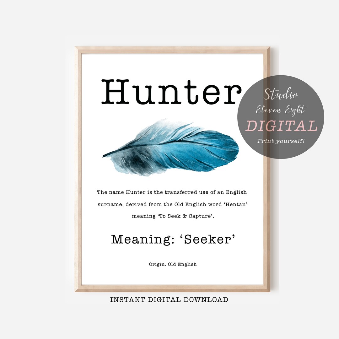 Hunter Name Meaning Printable With Blue Feather and Typewriter Font ...
