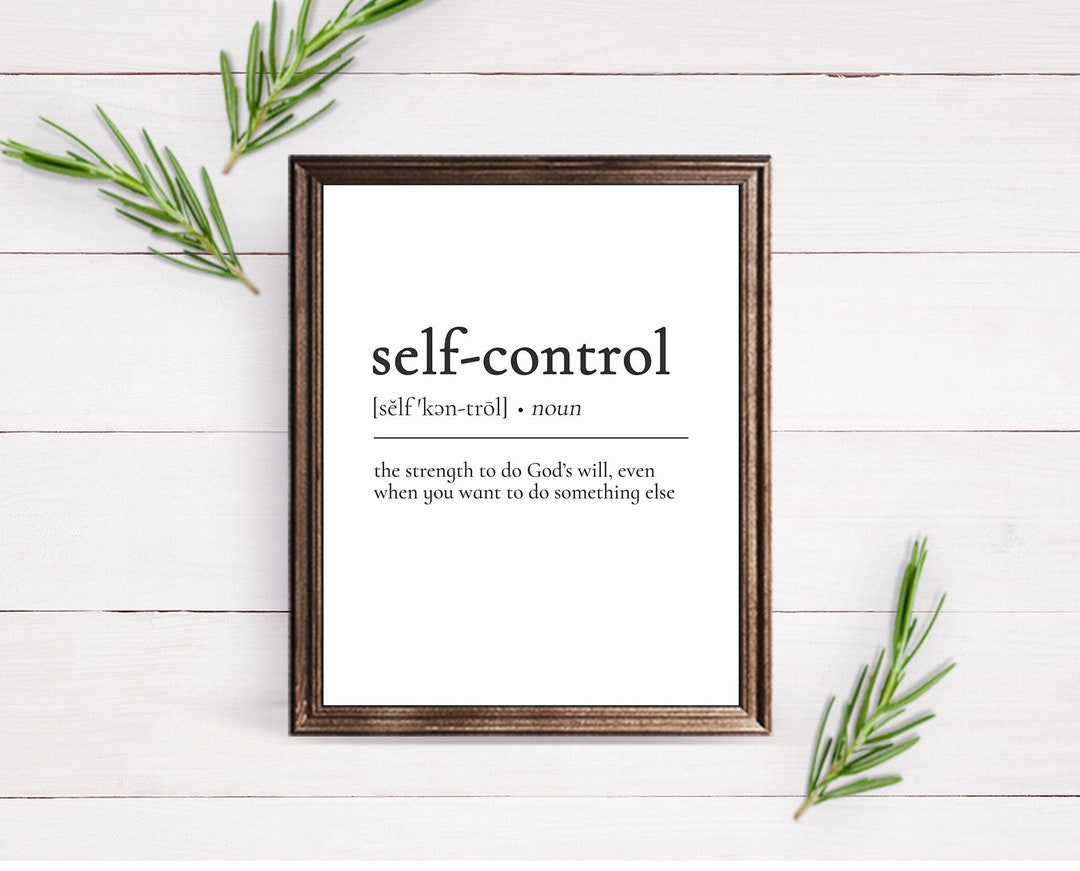 Self-control Definition 8x10, 5x7 Digital Print | Fruit of the Spirit ...