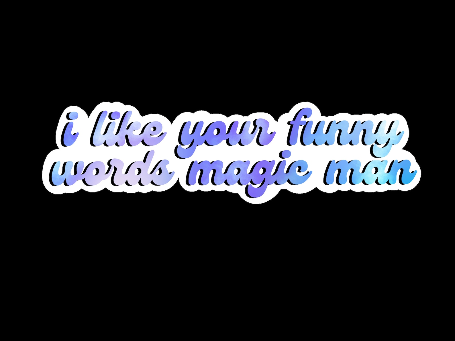 I Like Your Funny Words Magic Man Quote | Etsy