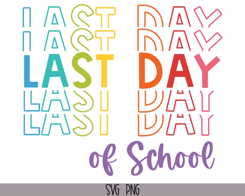 Last Day of School SVG Png Teacher Svg Teacher Shirt Svg - Etsy