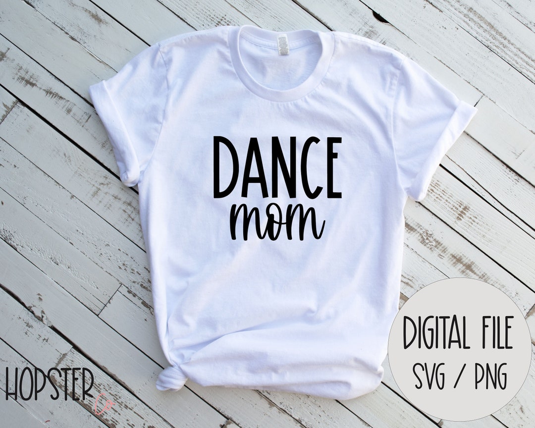 Dance Mom Svg, Dance Mom Png, Dancer Mom Svg, Dance Mom Cut File, Dance ...