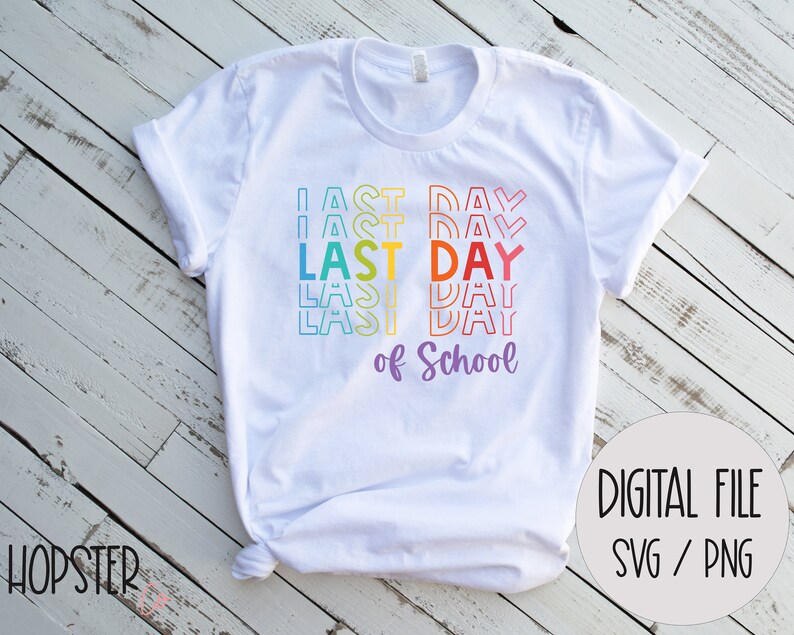 Last Day of School SVG Png Teacher Svg Teacher Shirt Svg - Etsy