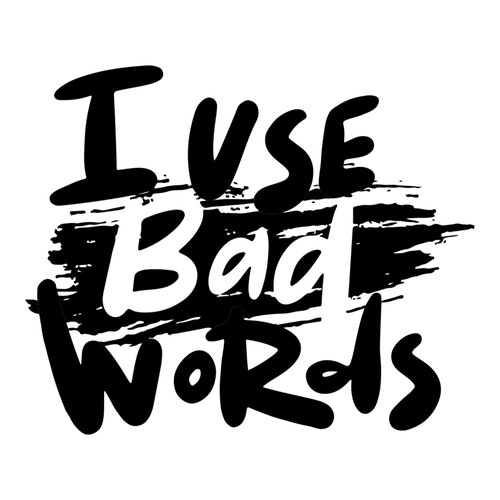 Can Cooler Graphics I Use Bad Words SVG PNG Files for - Etsy