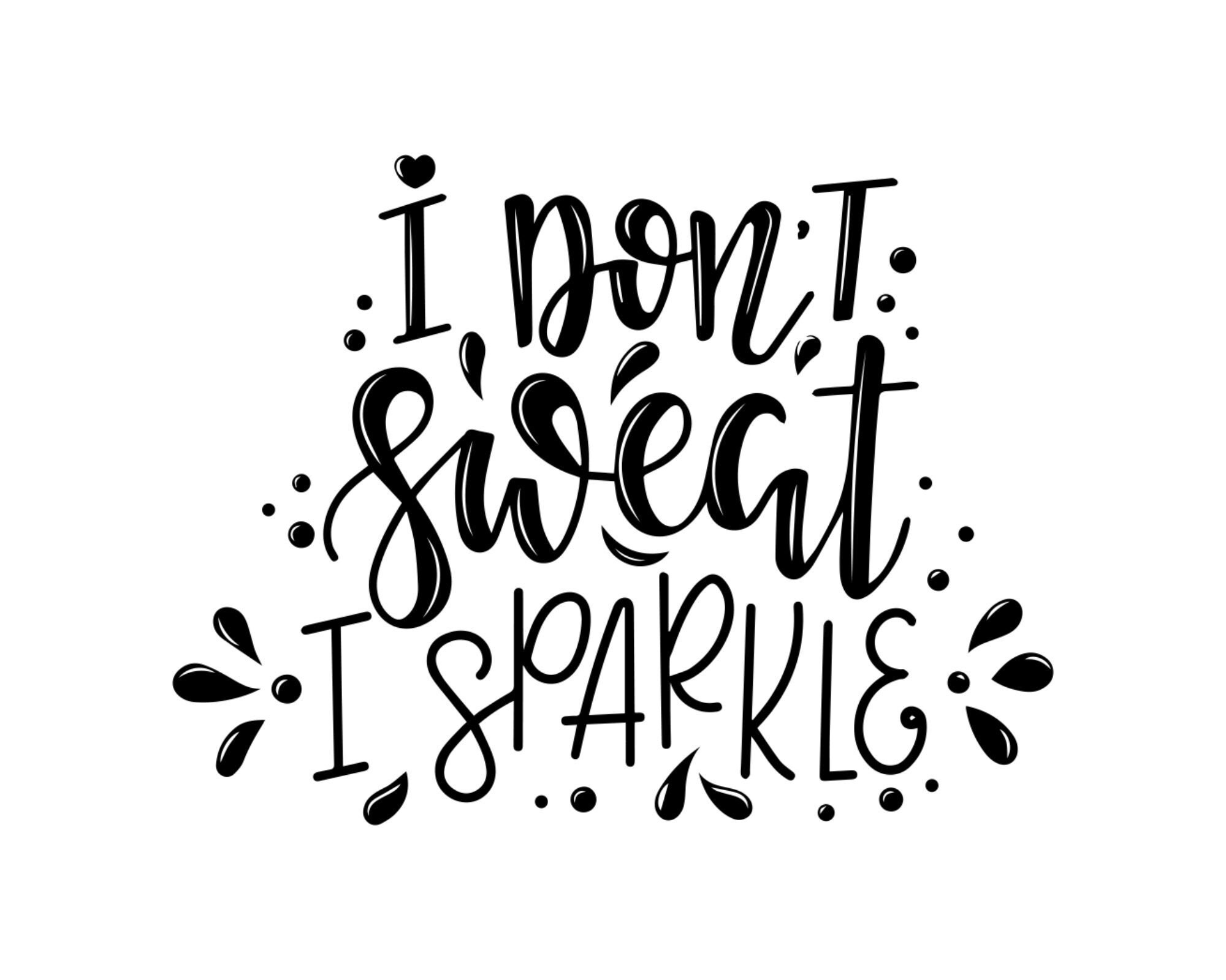 Can Cooler Graphics - I Dont Sweat I Sparkle - SVG, Fichiers PNG pour ...