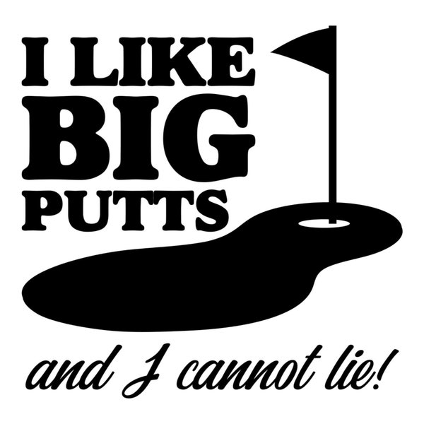 I Like Big Putts Svg - Etsy