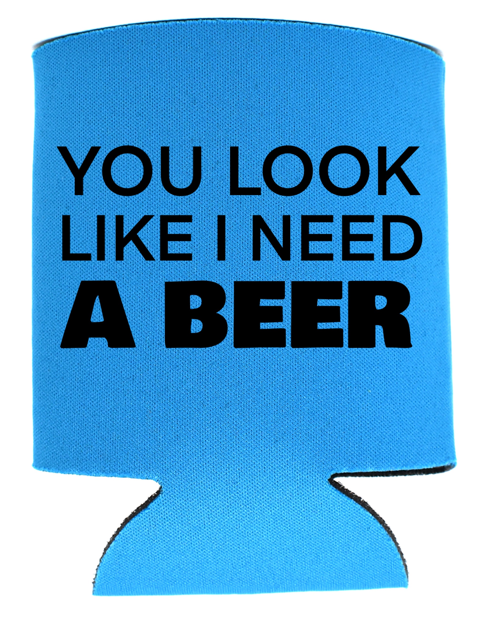 Can Cooler Graphics You Look Like I Need A Beer. SVG PNG - Etsy
