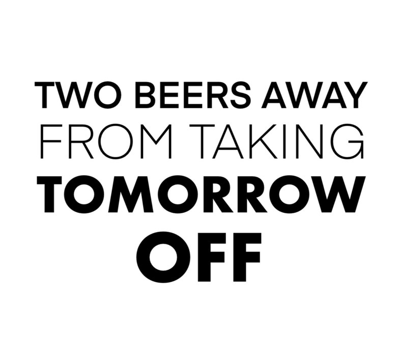 Can Cooler Graphics - Two Beers Away From Taking Tomorrow off - SVG ...