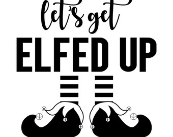 Elfed up Svg | Etsy