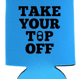 Can Cooler Graphics - Take Your Top off - SVG, PNG Files for Cricut ...