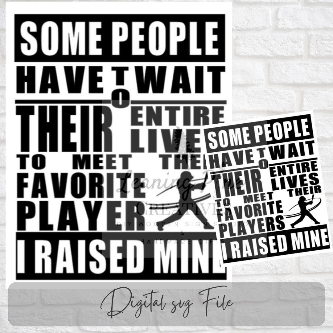 I Raised My Favorite Player Design I Quote I SVG I Digital File I ...