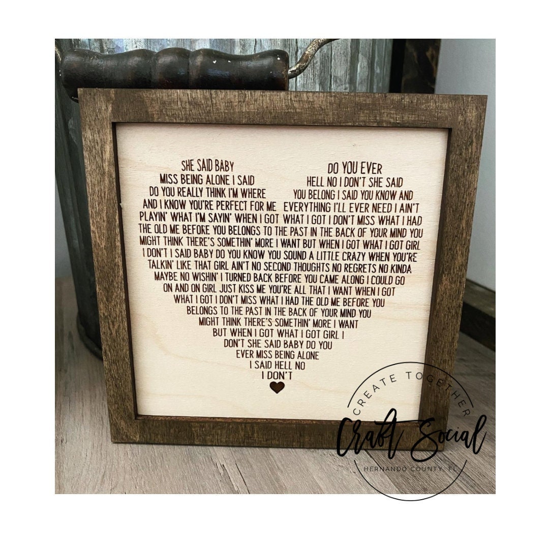 Got What I Got Love Song Lyric Heart Laser Engraved Wooden Sign ...