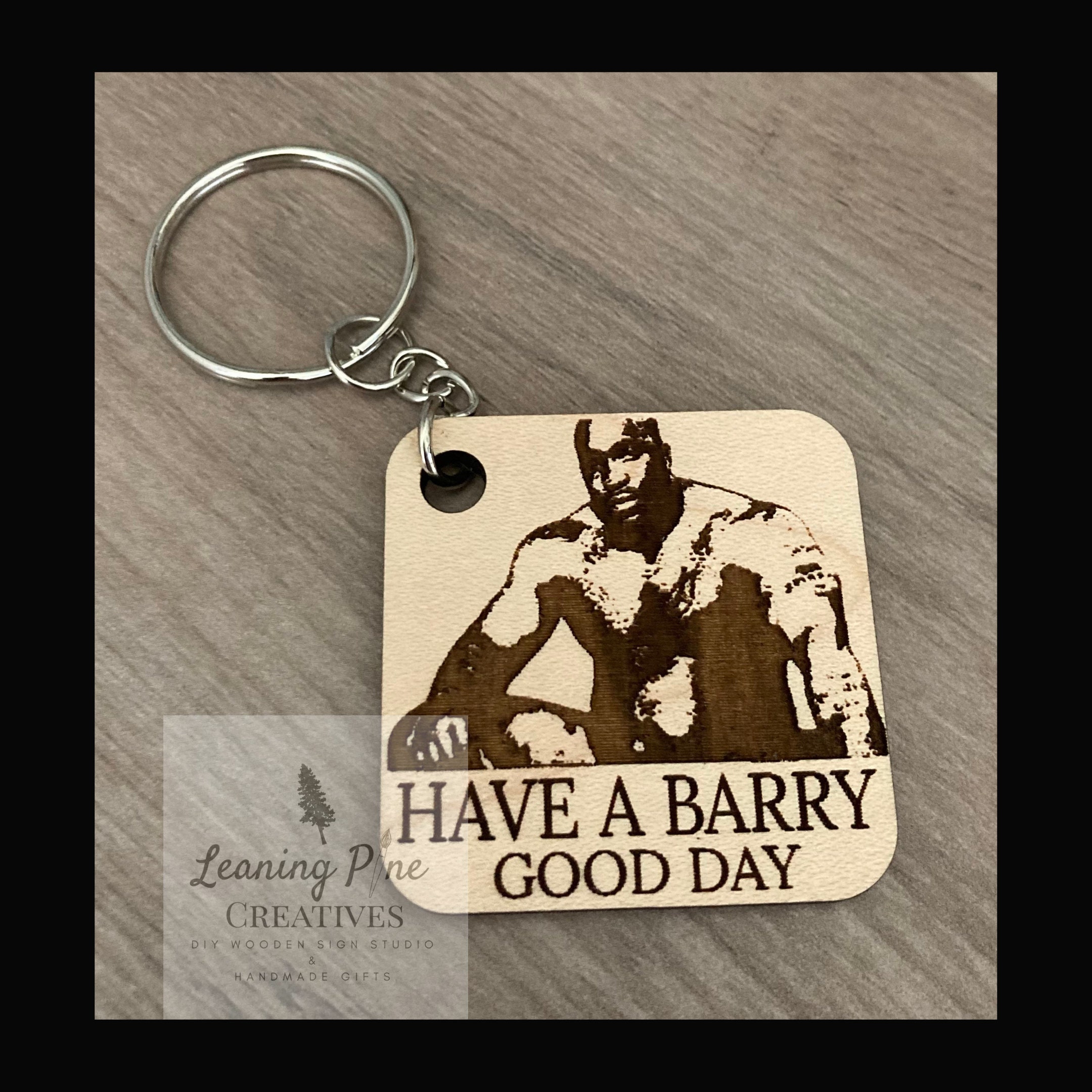 Have A Barry Good Day Key Chain, Laser Engraved Keychain, Barry Wood ...