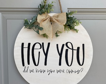 Welcome-front Door Sign Welcome-ish-door Hanger Hey You Sign Did We ...