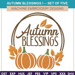 Autumn Blessings I -- Machine Embroidery Designs: Pumpkin & Leaves (set ...
