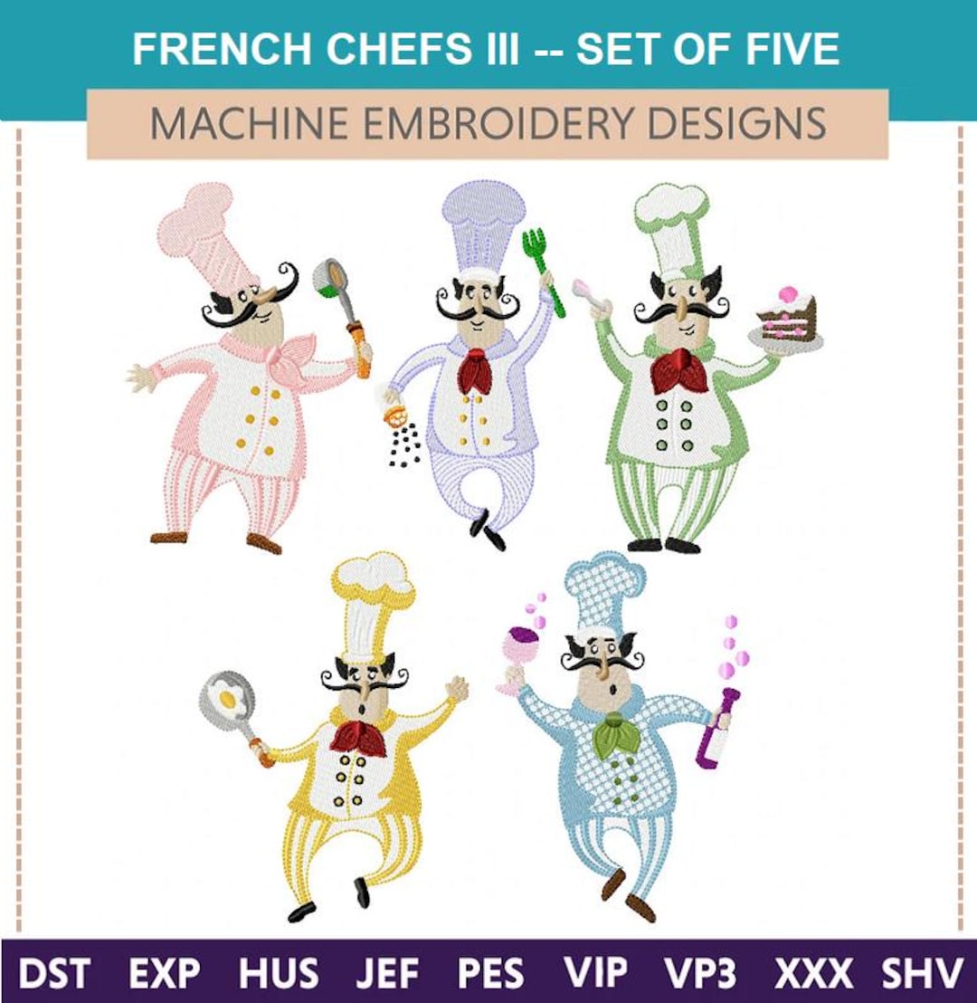 French Chefs III "machine Embroidery Designs" (full Set of Five Designs) Paris, France, Chef ...