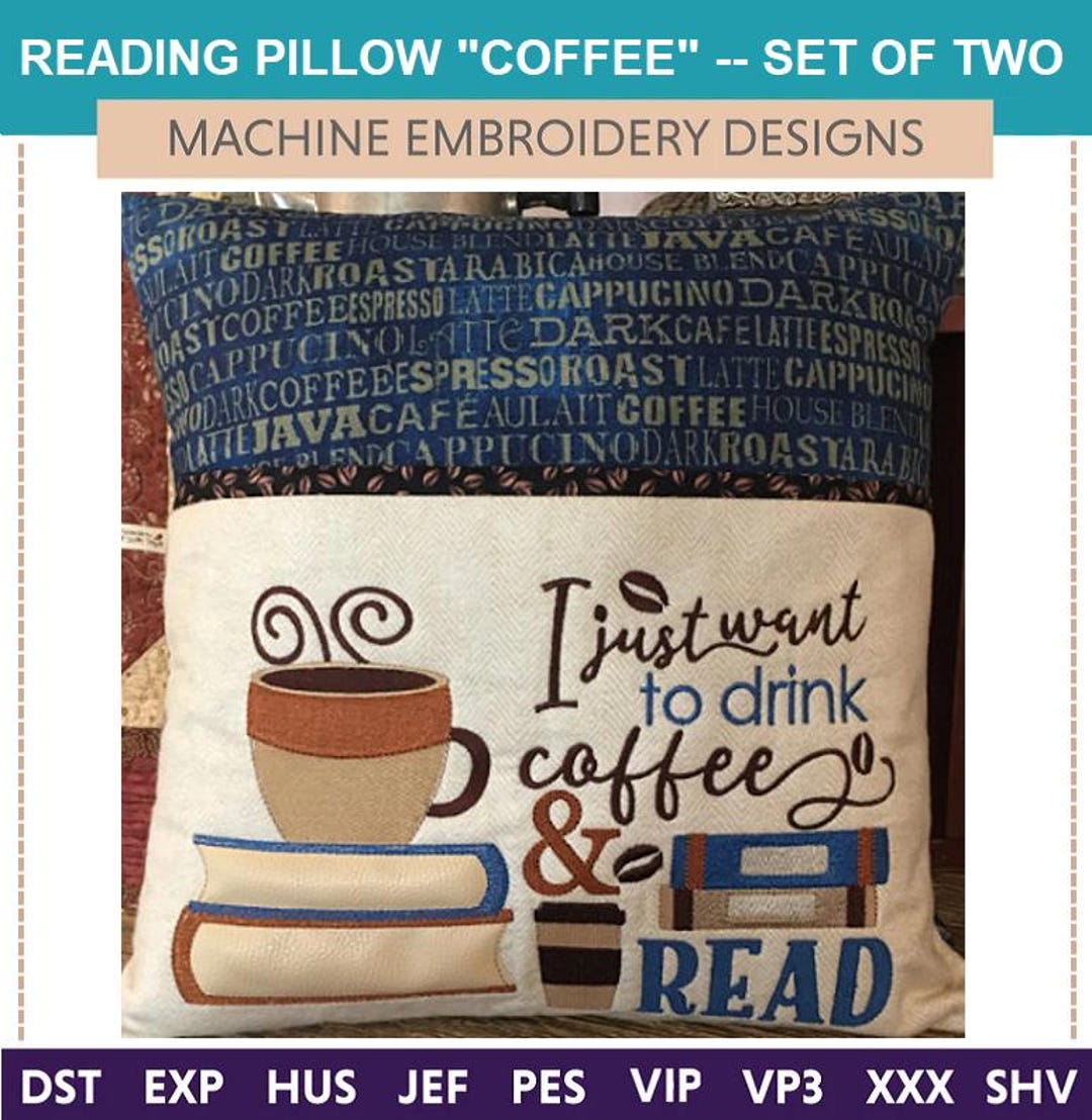 Coffee Reading Pillow -- Machine Embroidery Designs (set of Two) Free ...
