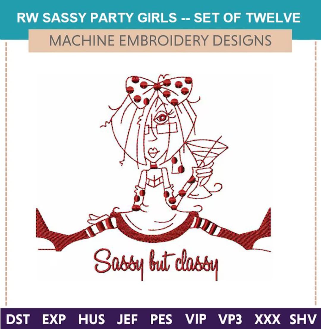 Sassy Party Girls -- Machine Embroidery Designs: Set of 12 (5x7 & 6x10 ...