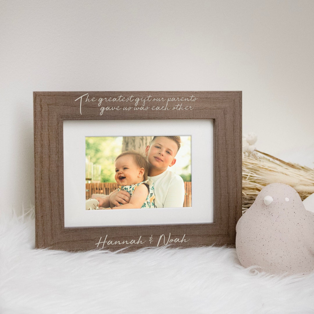 Personalized Siblings Picture Frame | Greatest Gift Our Parents Gave Us ...