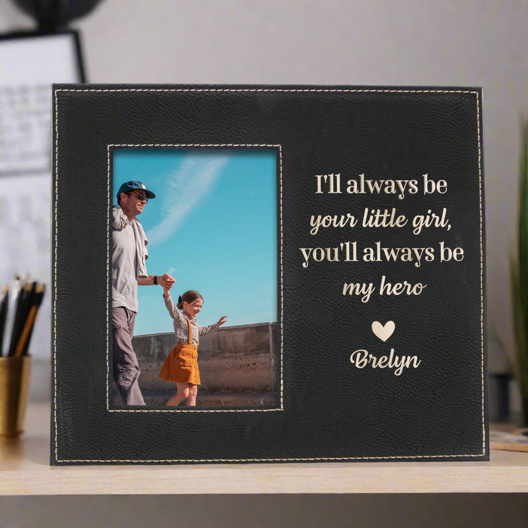 Dad Daughter Picture Frame | Your Little Girl My Hero Picture Frame for ...