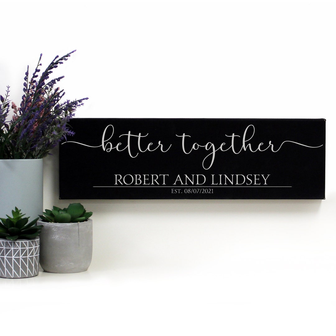 Personalized Better Together Wall Sign | Better Together Sign ...