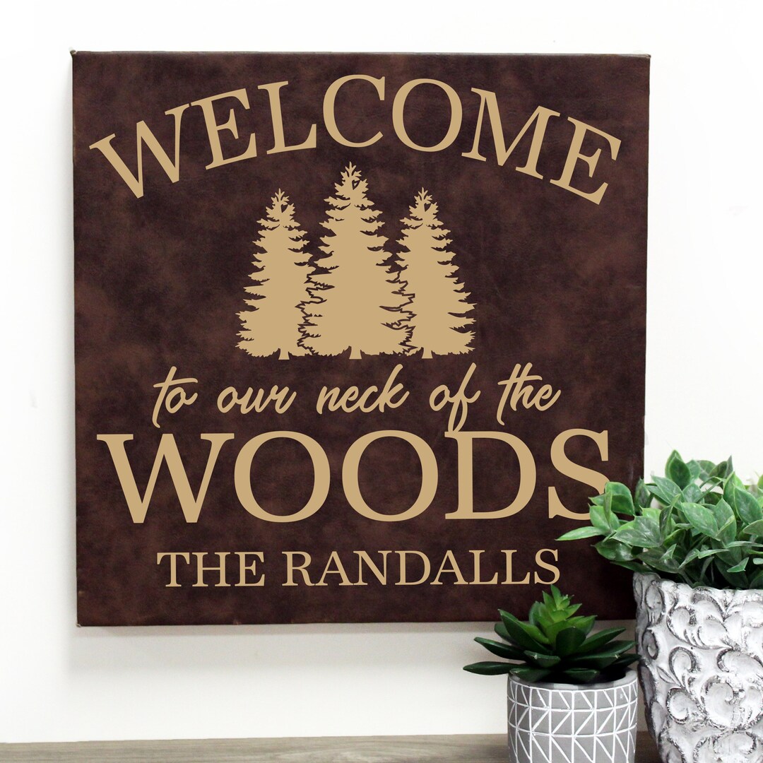 Welcome to Our Neck of the Woods Wall Sign | Personalized Country Wall ...