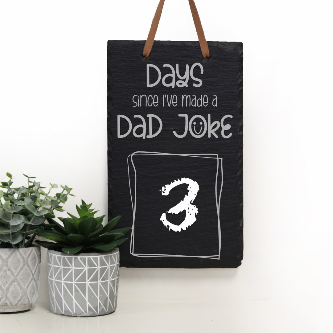 Dad Jokes Slate Sign Days Since Last Dad Joke Incident Sign Dad Jokes ...