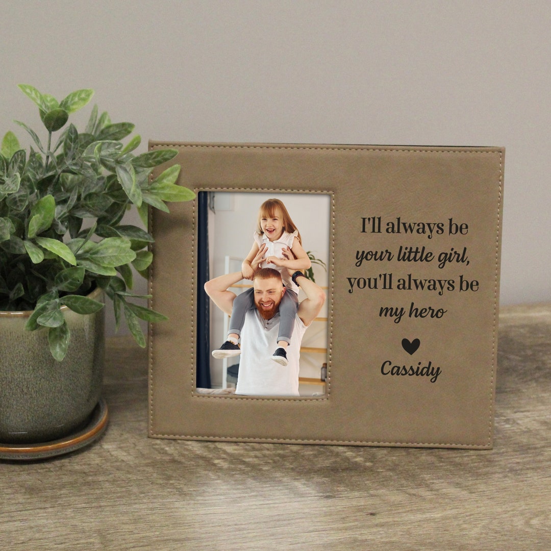 Dad Daughter Picture Frame | Your Little Girl My Hero Picture Frame for ...