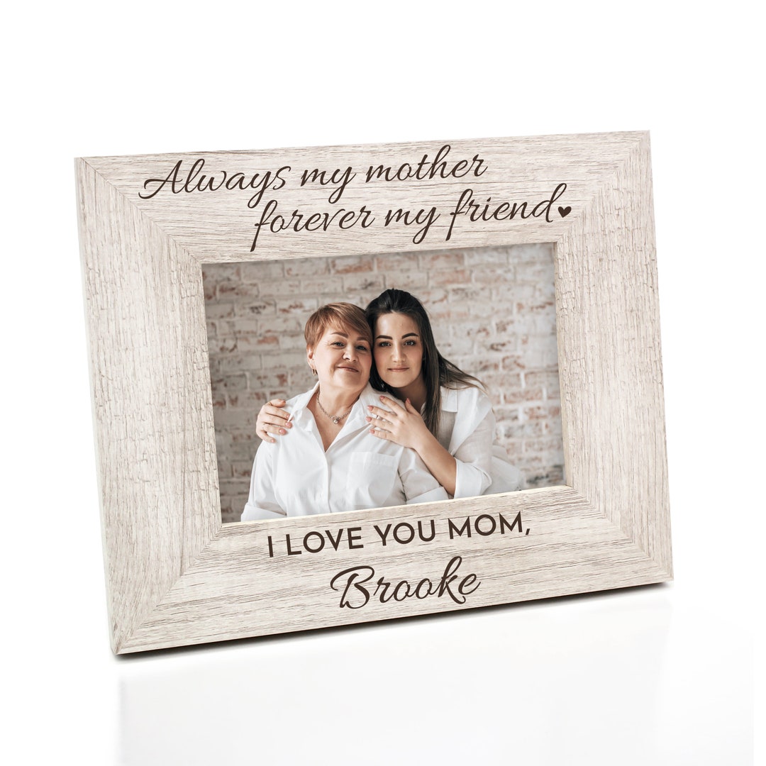 Mother Daughter Picture Frame Always My Mother Forever My Friend ...