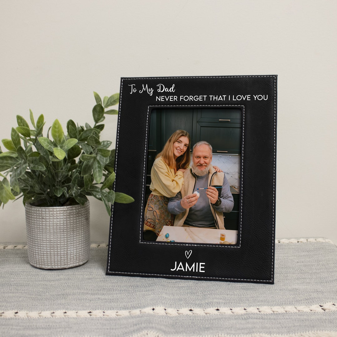 Dad Never Forget That I Love You Frame Personalized Dad and Daughter ...