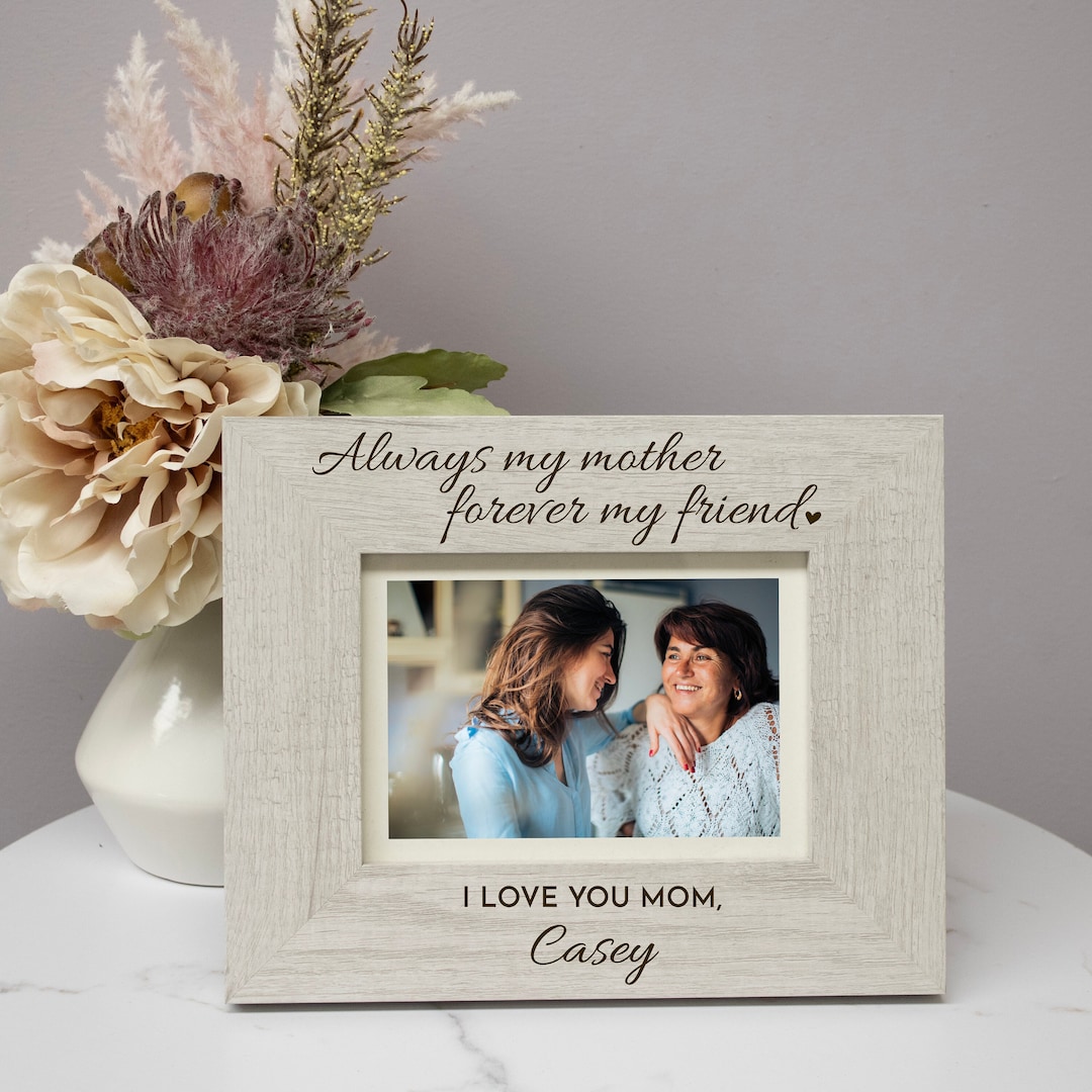 Mother Daughter Picture Frame Always My Mother Forever My Friend ...