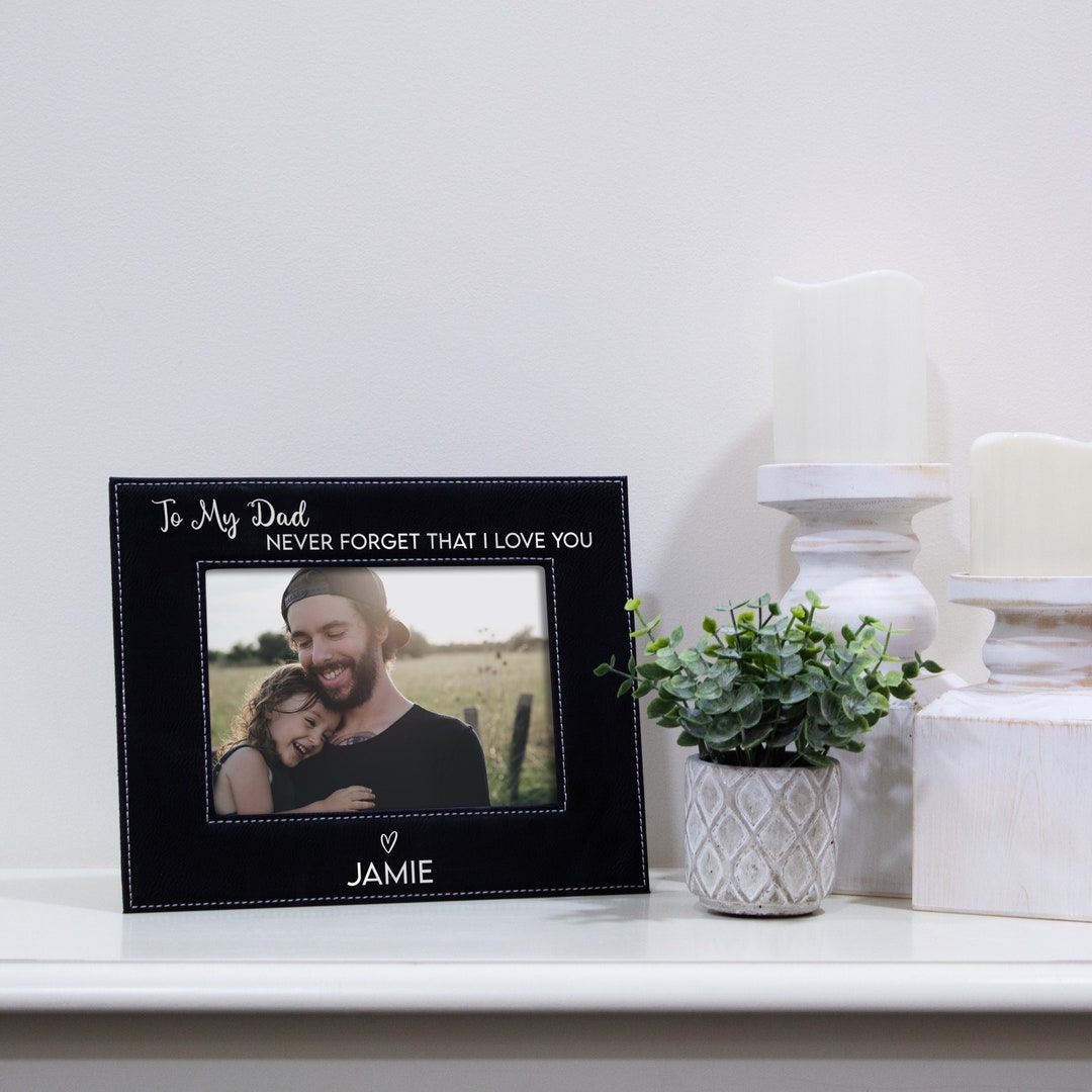 Dad Never Forget That I Love You Frame Personalized Dad and - Etsy