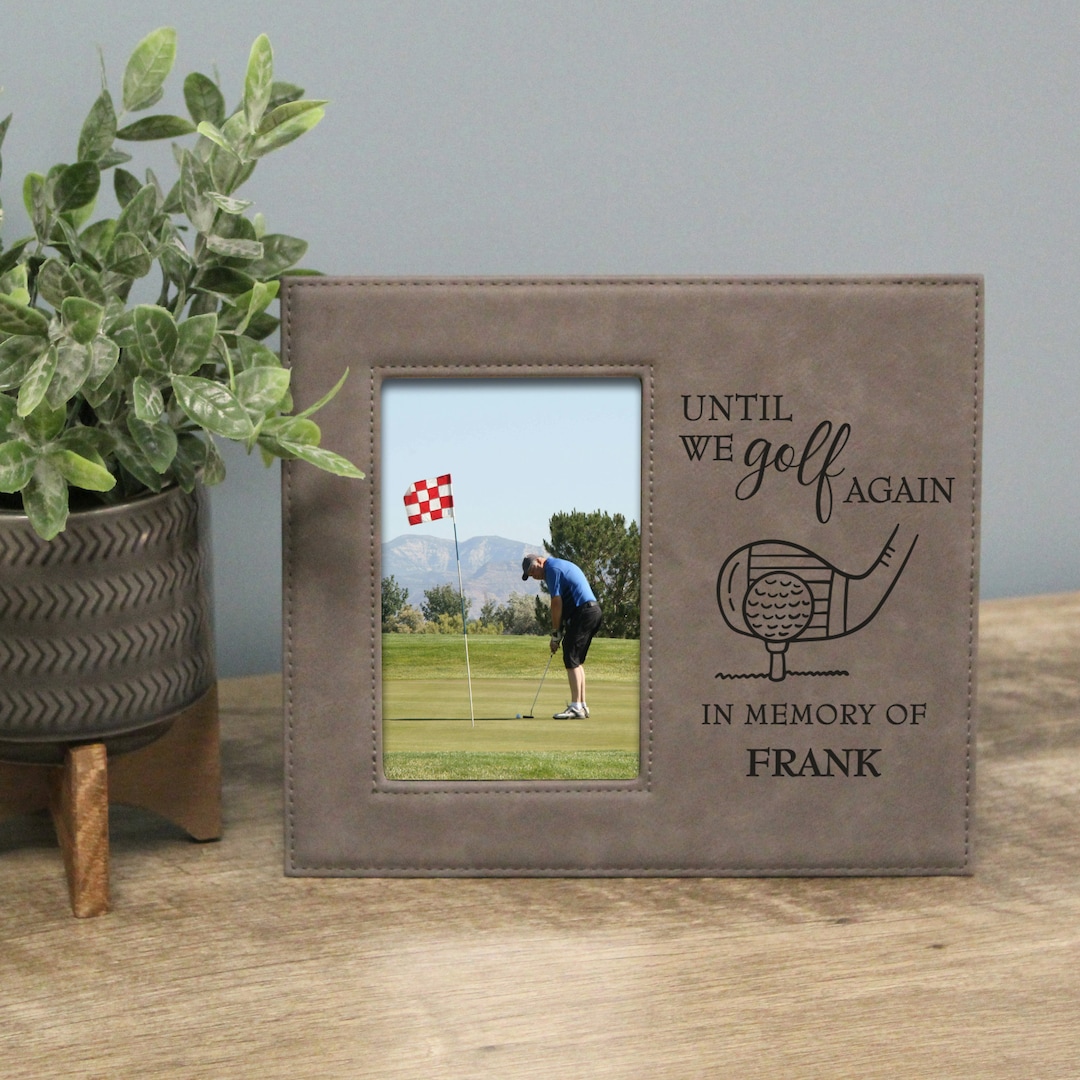 Until We Golf Again Memorial Picture Frame | Personalized Golfer ...