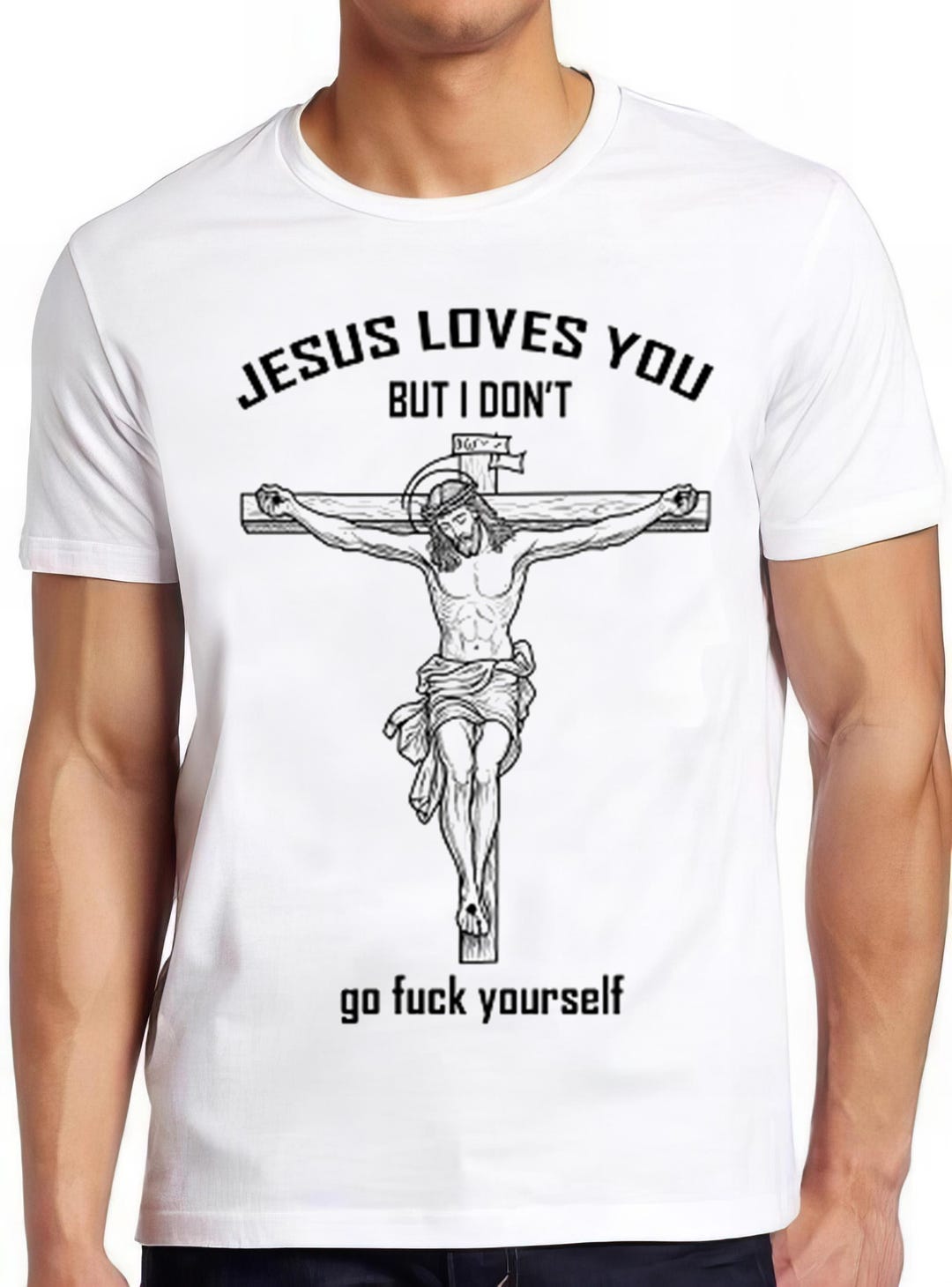 Jesus Love You but I Don't Go Fcuk Yourself Meme Gift Funny Tee Style ...