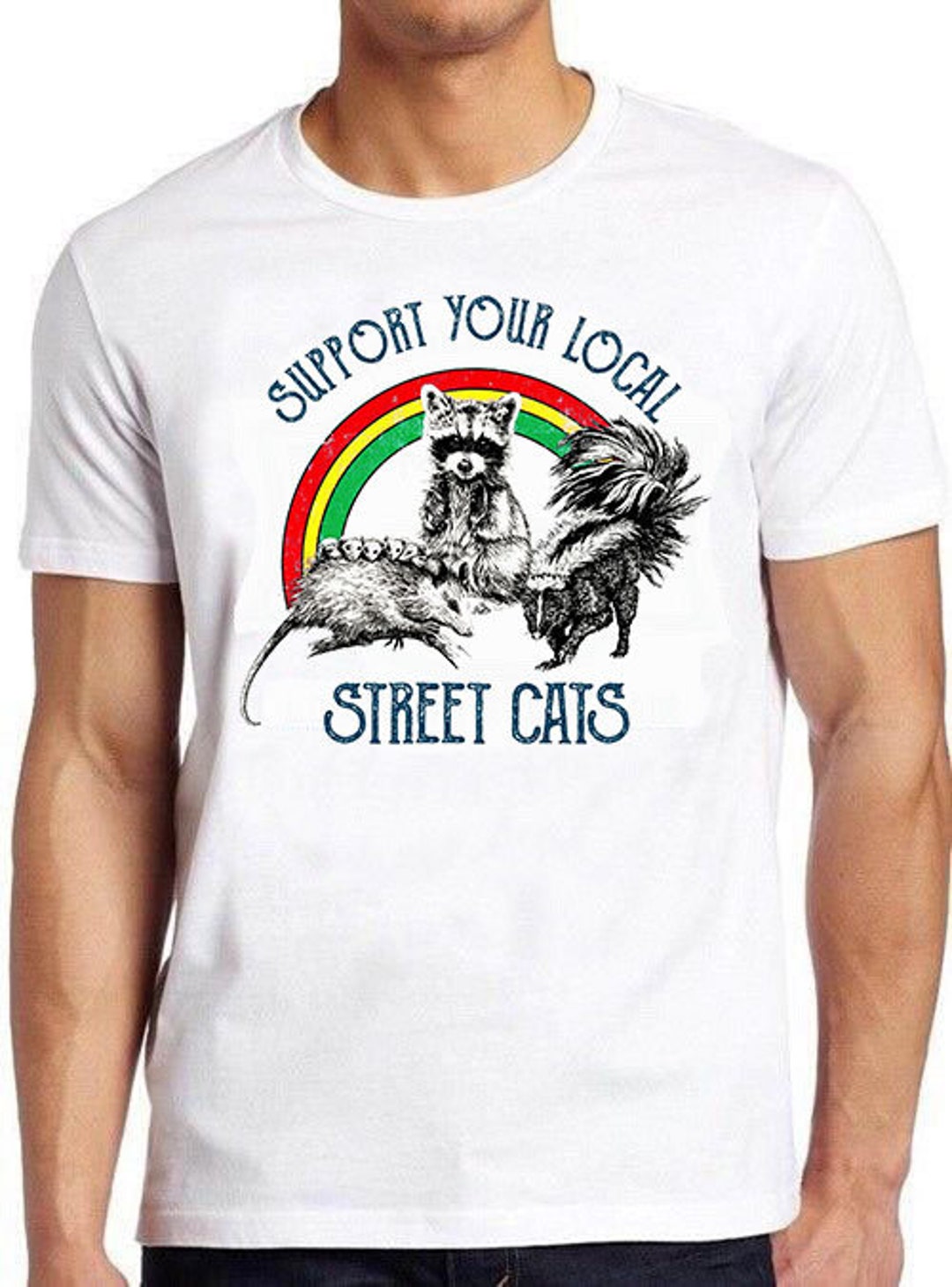 Support Your Local Street Cats Animal Pet Love Meme Funny Gift Tee T ...