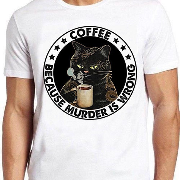 Coffee Because Murder is Wrong Shirt - Etsy