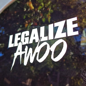 Legalize Awoo Vinyl Decal | Etsy
