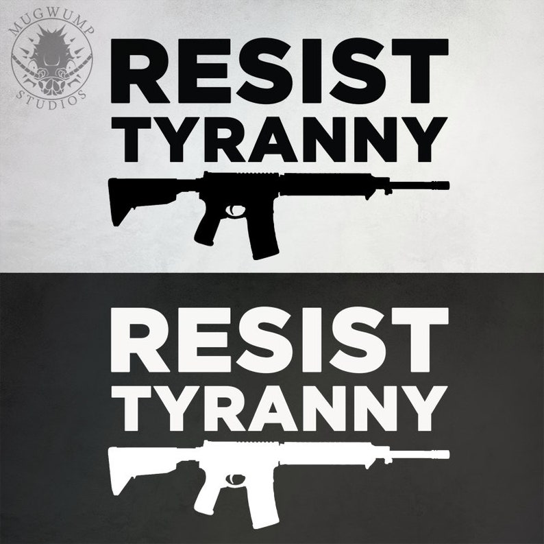 RESIST TYRANNY - Firearm Vinyl Decal, Gun Bumper Sticker for Cars ...