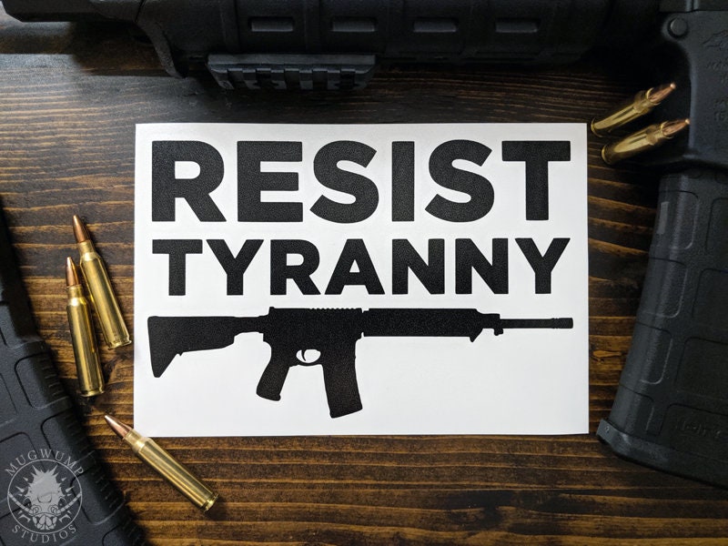 RESIST TYRANNY Firearm Vinyl Decal Gun Bumper Sticker for - Etsy