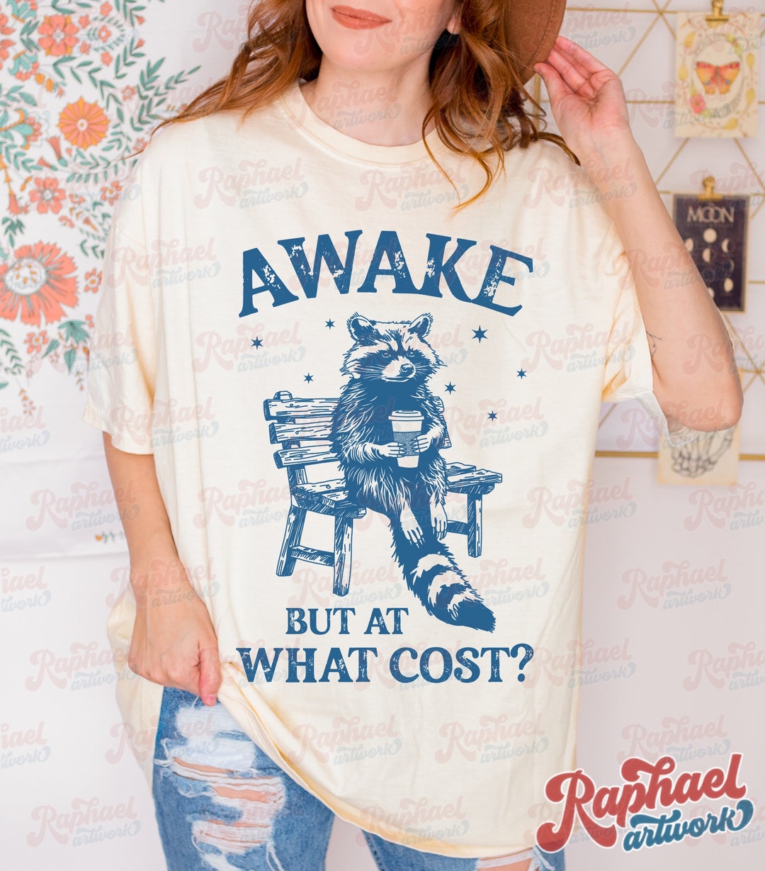 Vintage Awake but at What Cost Shirt, Retro Trash Panda Oversized ...