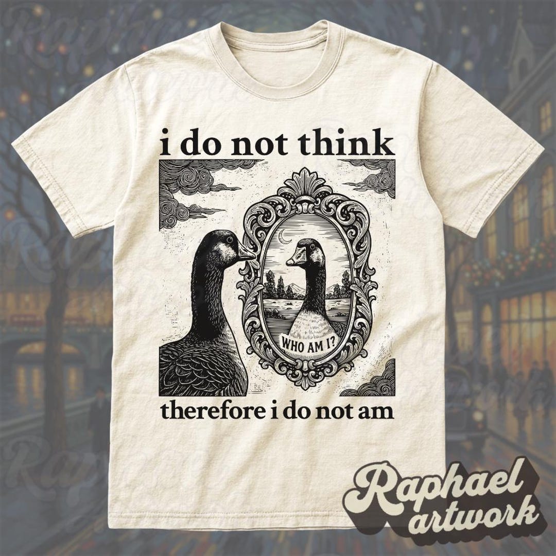 I Do Not Think Therefore Goose 90s Graphic Tee: Vintage Aesthetic ...