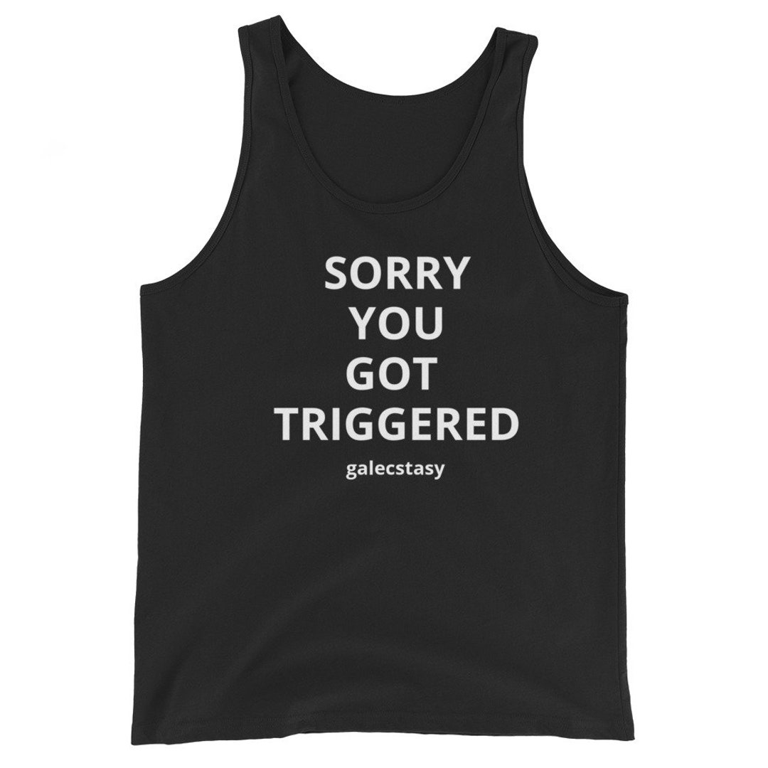 Sorry You Got Triggered Unisex Tank Top - Etsy Österreich
