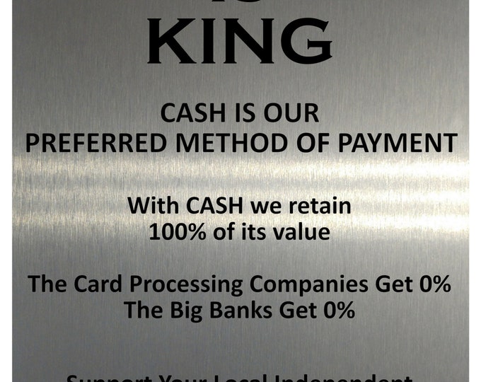 2162 KING OF CASH Preferred Method of Payment Metal Aluminium Plaque ...
