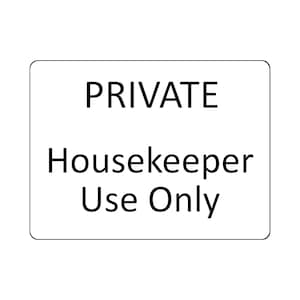1728 PRIVATE Housekeeper Use Only Door Metal Aluminium Plaque Sign ...