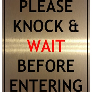 1033 Please Knock & WAIT BEFORE ENTERING Metal Aluminium Plaque Sign ...