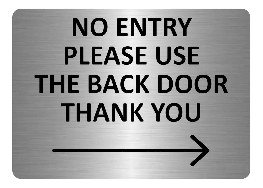 A5.42 NO ENTRY Please Use the Back Door Arrow Right Metal Aluminium ...